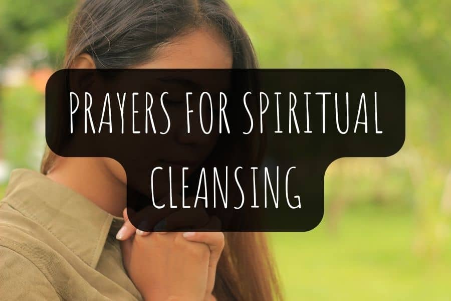 9 Powerful Prayers For Spiritual Cleansing