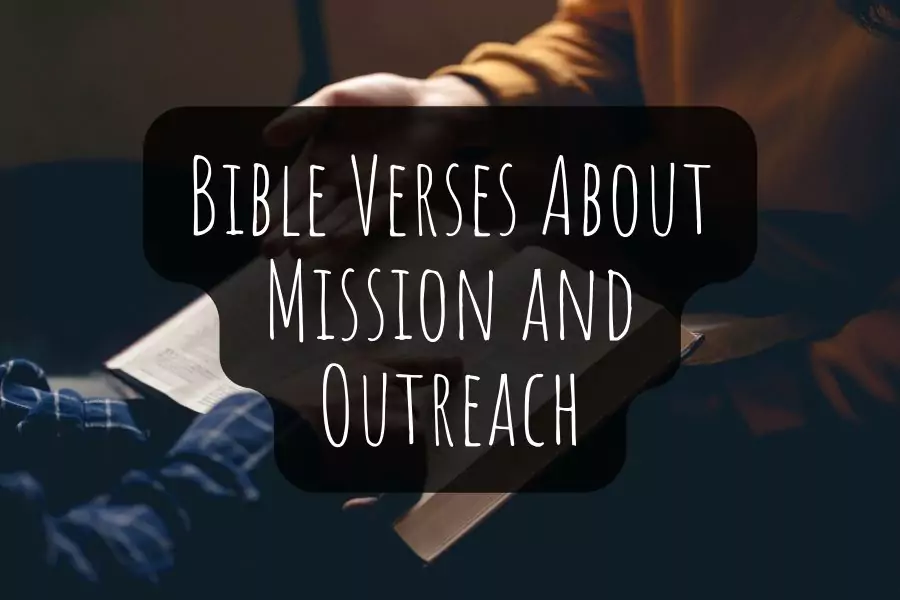 Bible Verses About Mission and Outreach